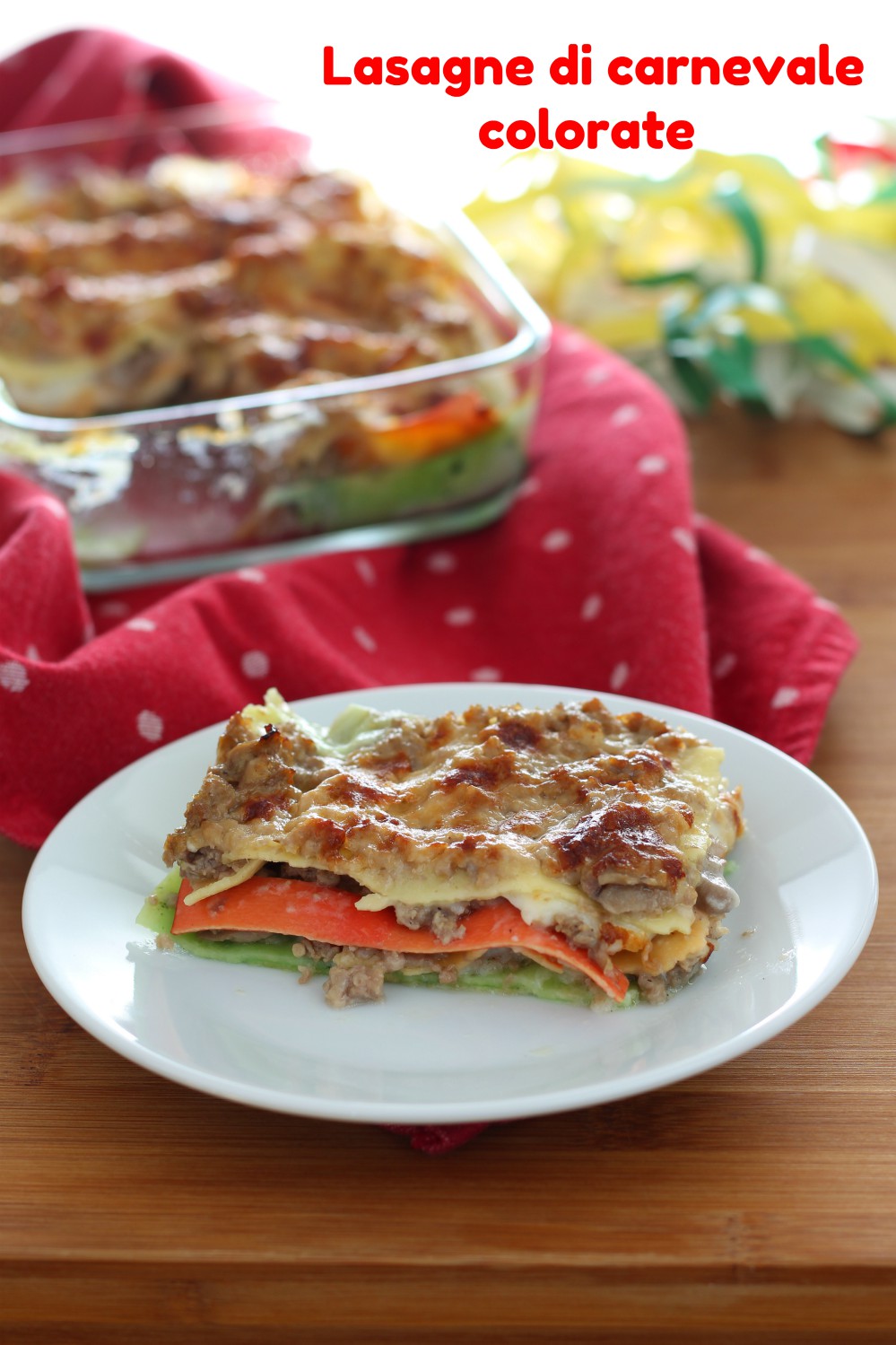 Lasagne di carnevale colorate - un primo piatto per carnevale