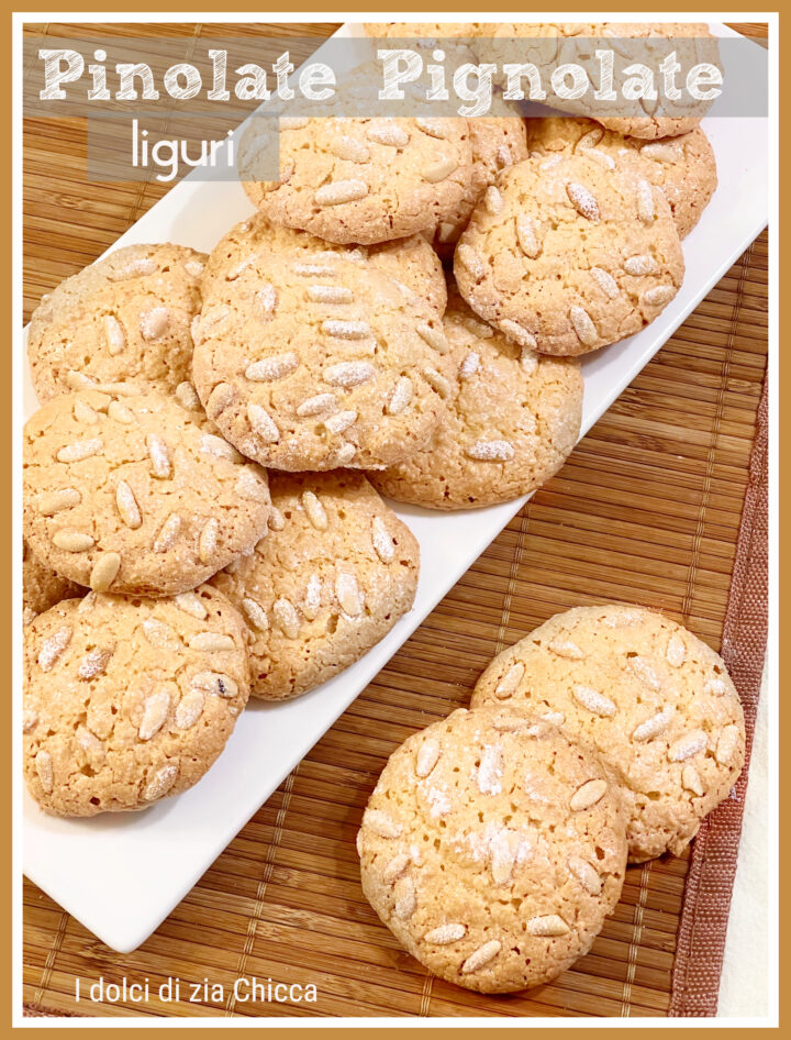 Pinolate o pignolate liguri - I dolci di zia Chicca