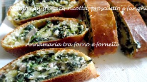 Rotolo con spinaci, ricotta e prosciutto - Annamaria tra forno e fornelli