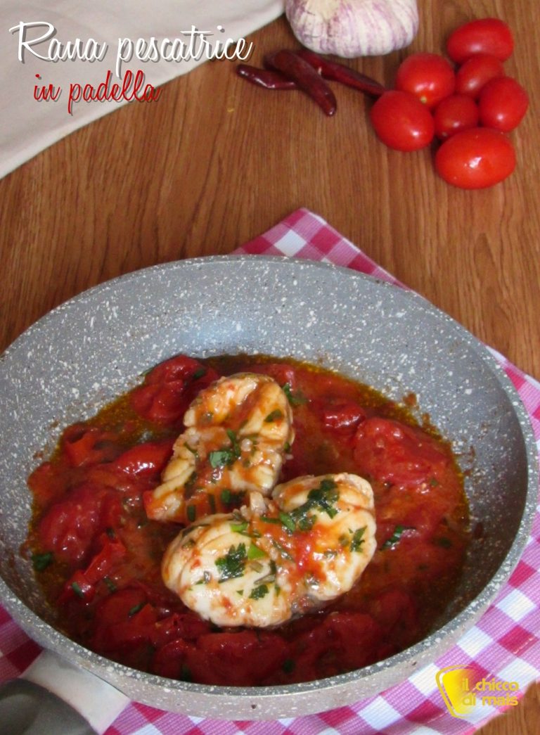 Rana pescatrice in padella o coda di rospo al pomodoro | il chicco di mais