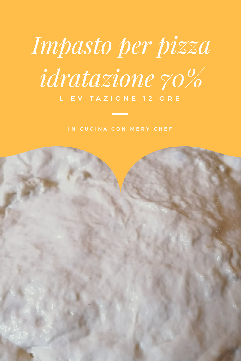 IMPASTO PER PIZZA| 12 ore di lievitazione. - In cucina con merychef