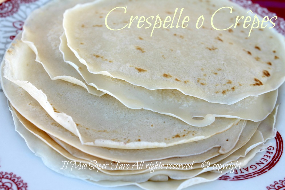 Crepes ricetta base | Crespelle Il Mio Saper Fare