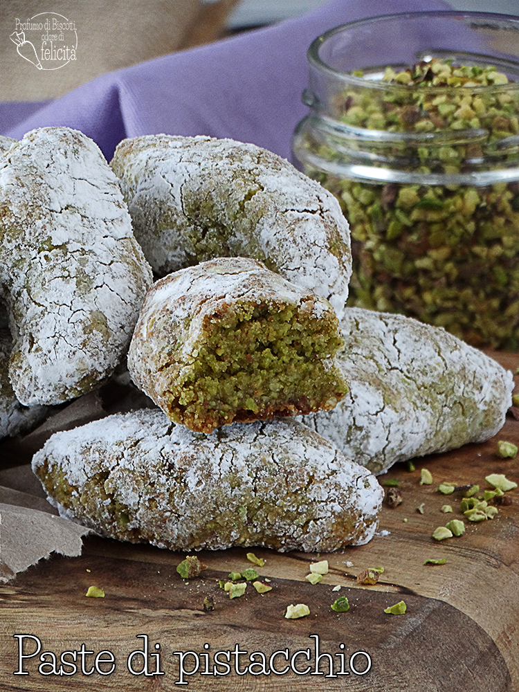 Paste di pistacchio • Profumo di biscotti, odore di felicità
