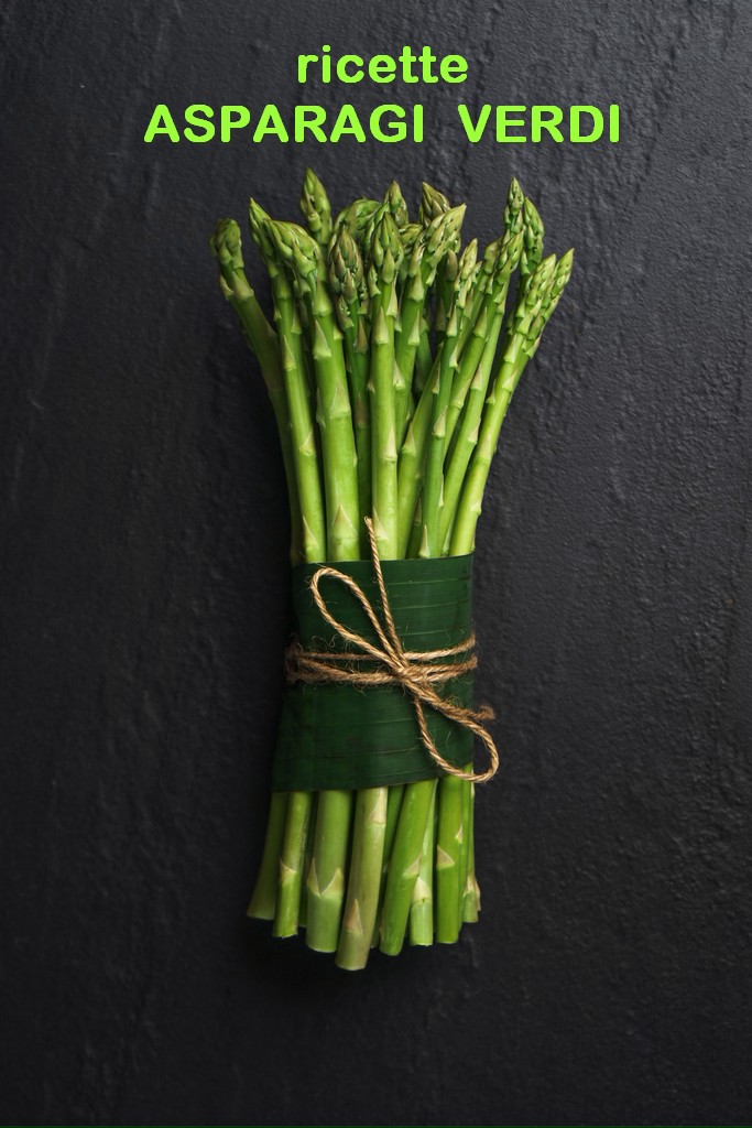 Asparagi verdi 🍀 RICETTE 🍀 come cucinare in modo semplice