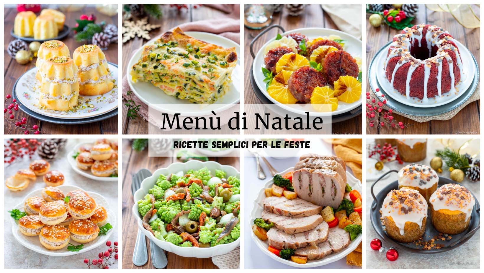 Menù di Natale - Ricette semplici per le feste | Pelle di Pollo