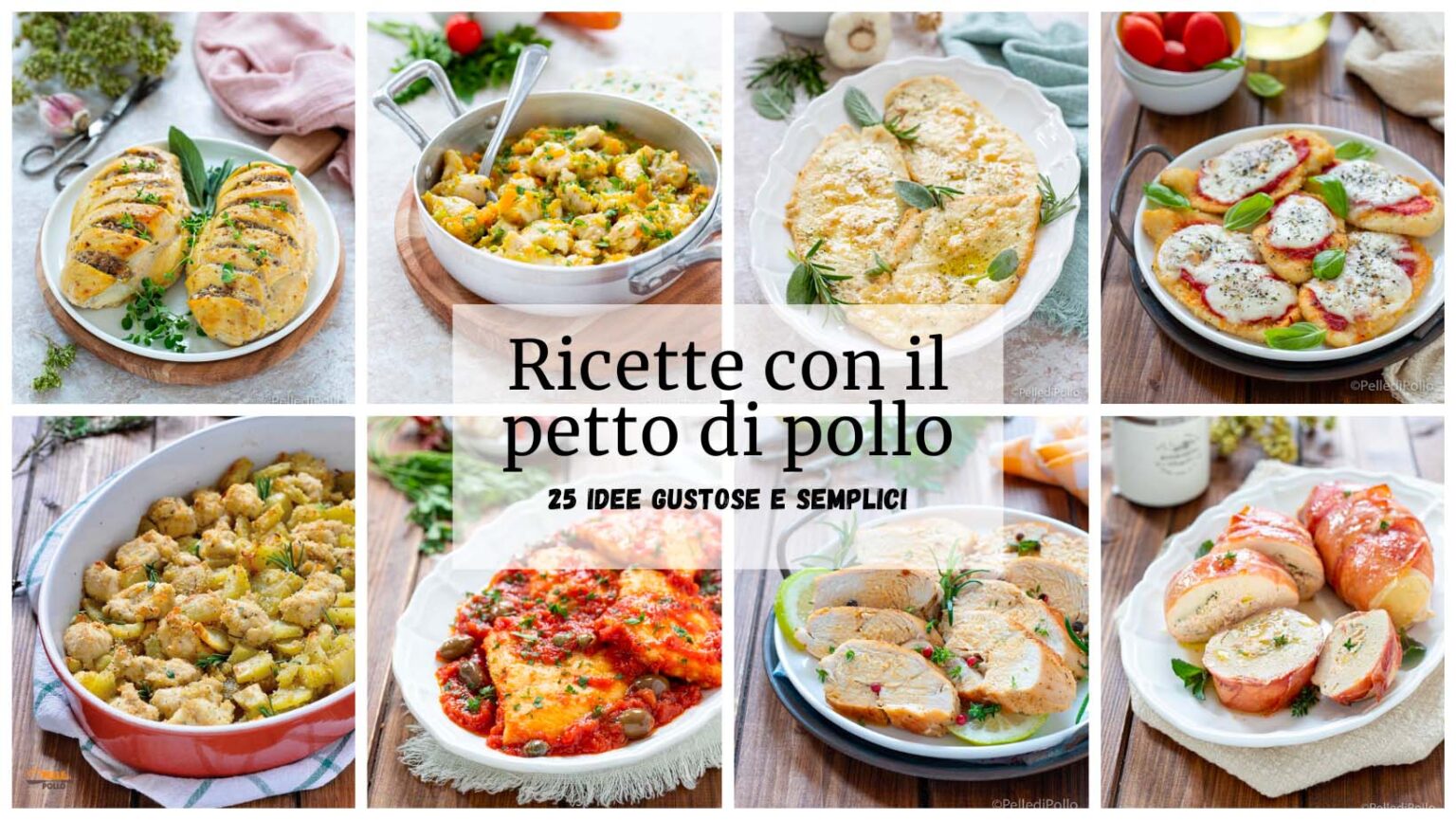 Ricette con il petto di pollo - 25 idee gustose e semplici