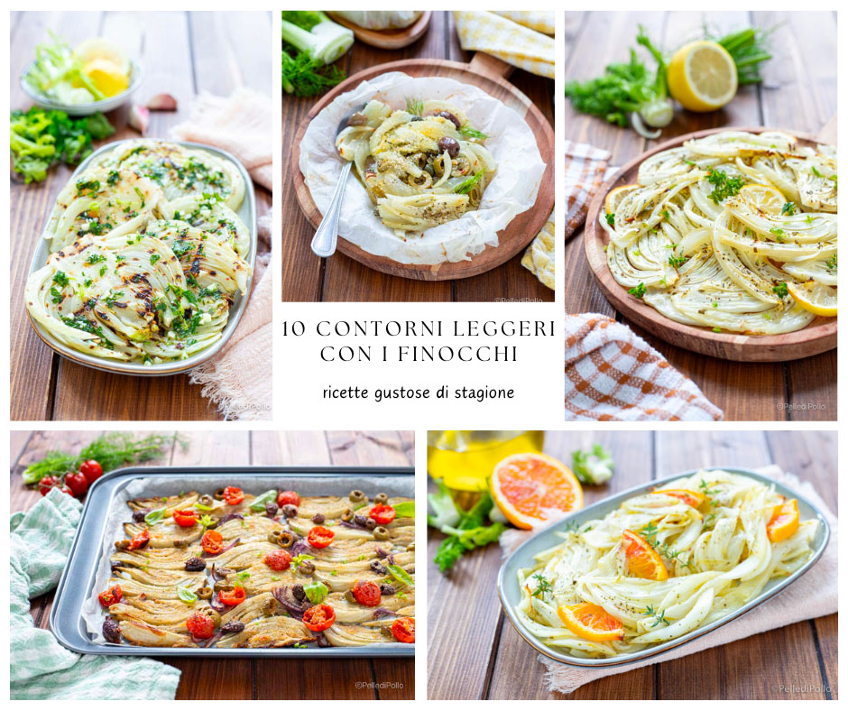 10 contorni leggeri con i finocchi - Gustose ricette di stagione