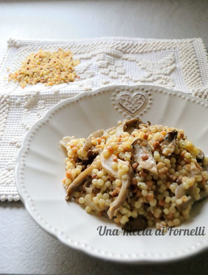Fregula con funghi - Fregula - Ricetta fregola sarda - Ricetta vegetariana