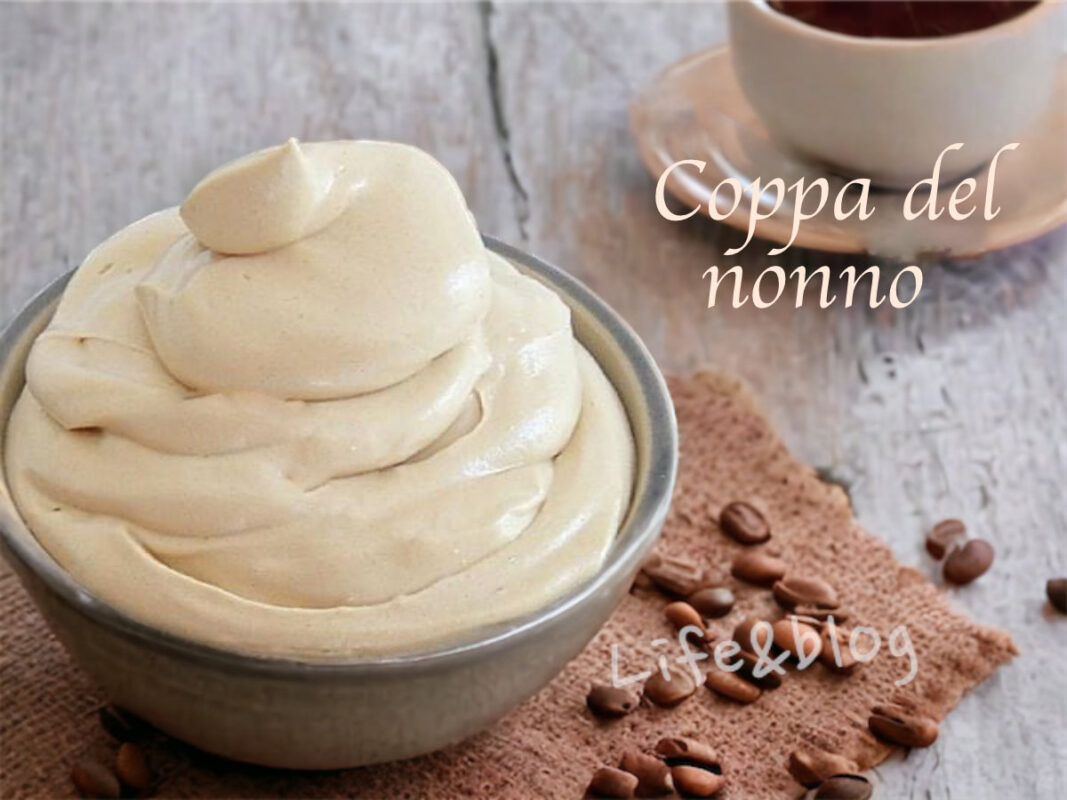 Ricetta coppa del nonno - Gelato al caffè veloce anche Bimby - Life & blog
