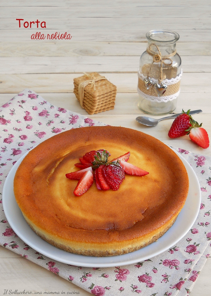 Torta alla robiola, cremosa e delicata. Cheesecake alla robiola