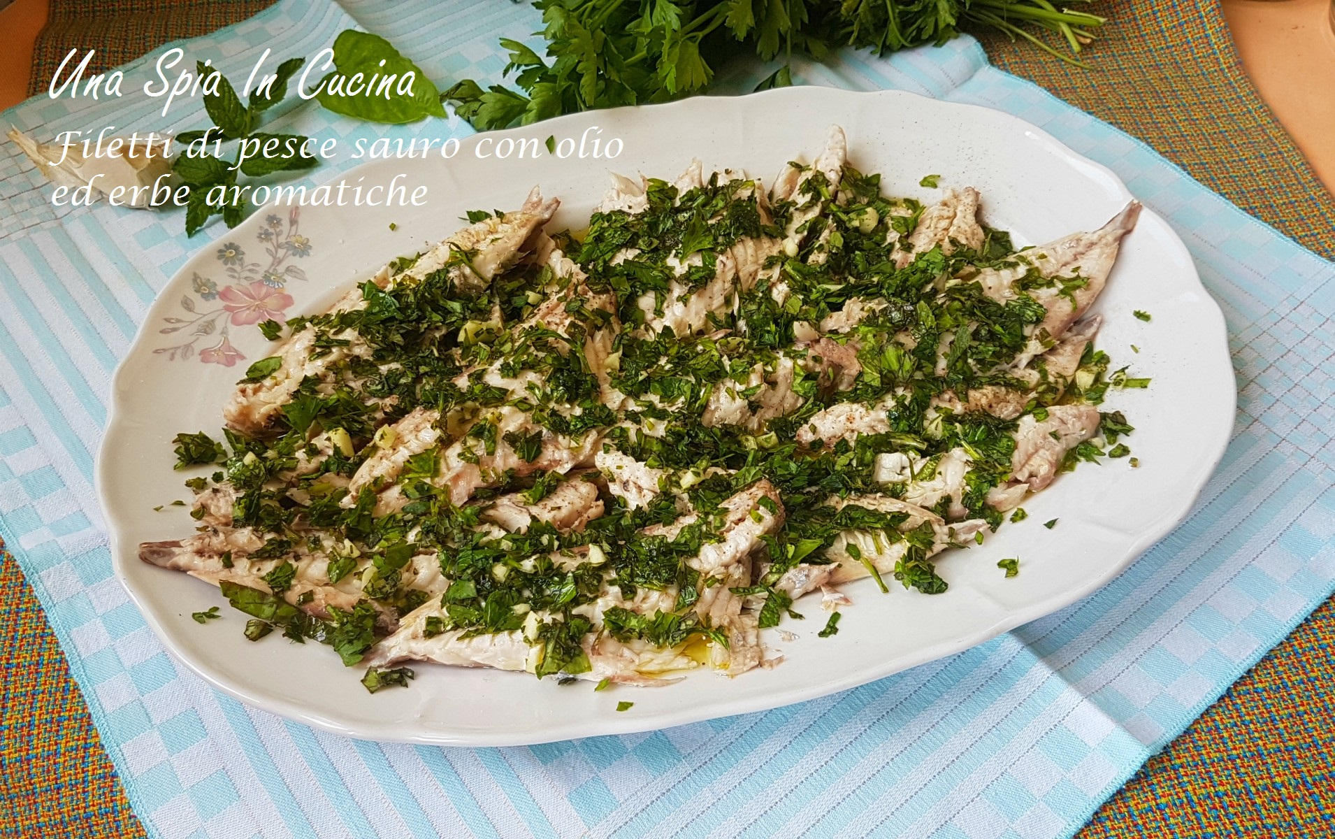 Filetti di pesce sauro con olio ed erbe aromatiche - Una spia in Cucina