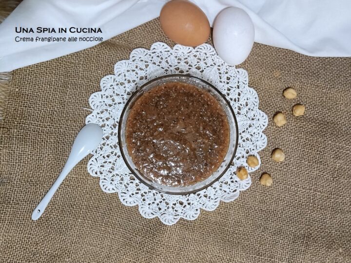 Crema frangipane alle nocciole - Una spia in Cucina