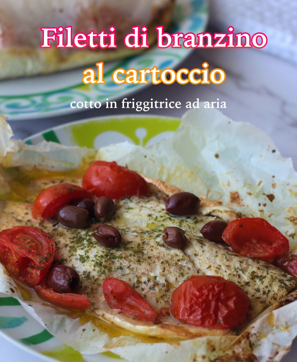 Filetti di branzino al cartoccio in friggitrice ad aria - Mary Zero ...